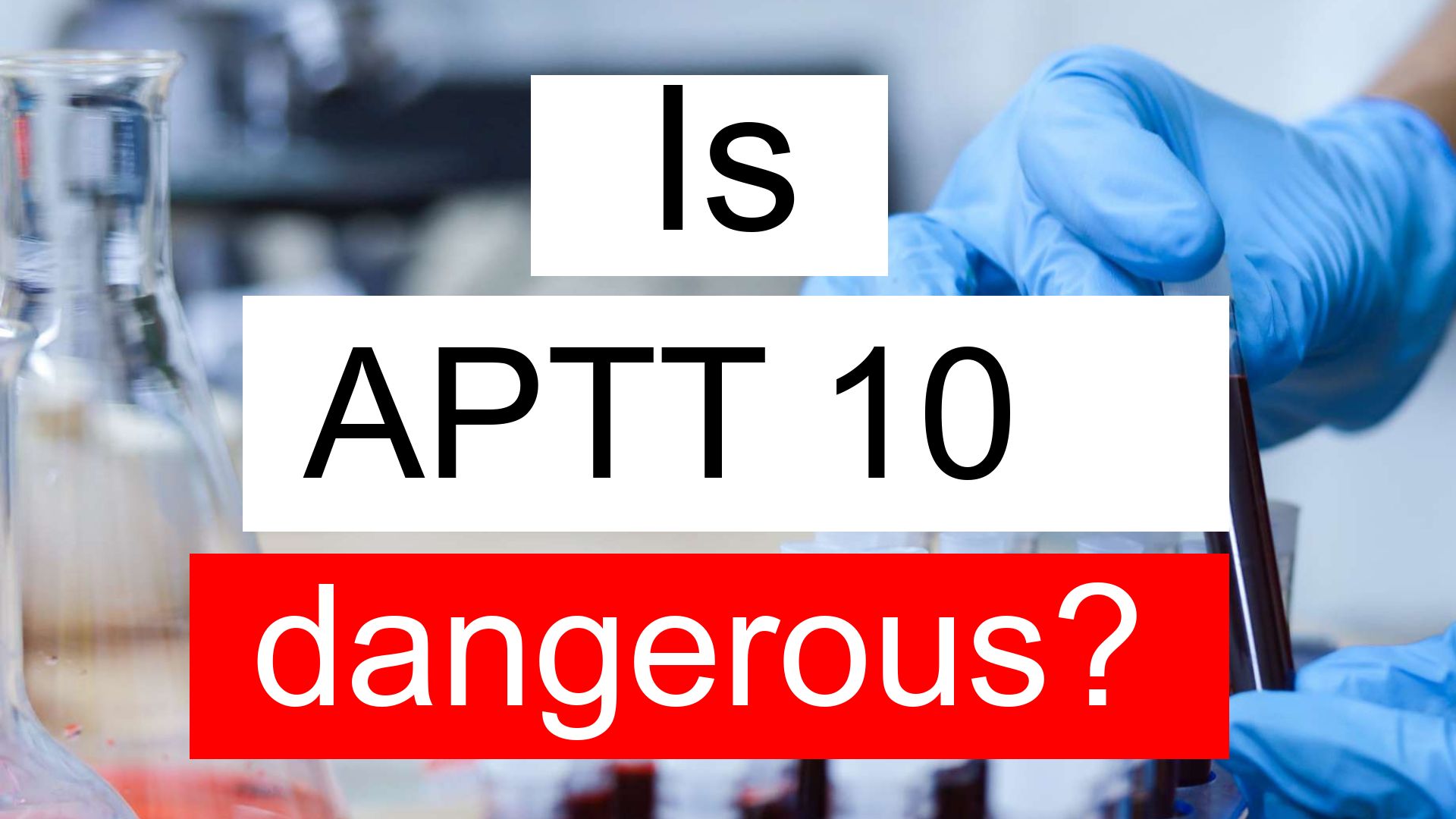 is-aptt-10-low-normal-or-dangerous-what-does-aptt-level-10-mean