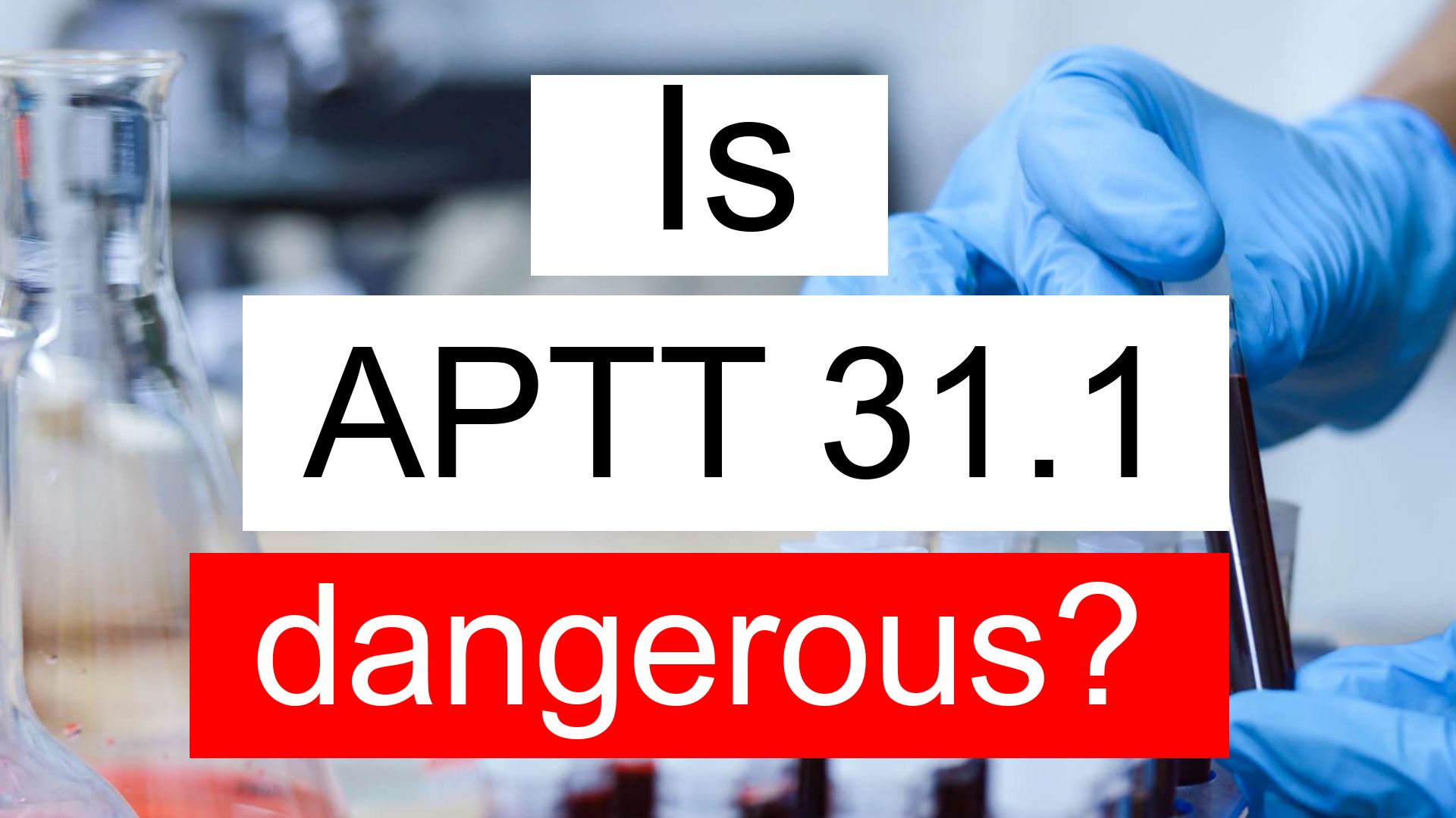 is-aptt-31-1-normal-high-or-low-what-does-aptt-level-31-1-mean