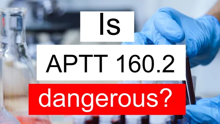 Is APTT 160.2 high, normal or dangerous? What does APTT level 160.2 mean?