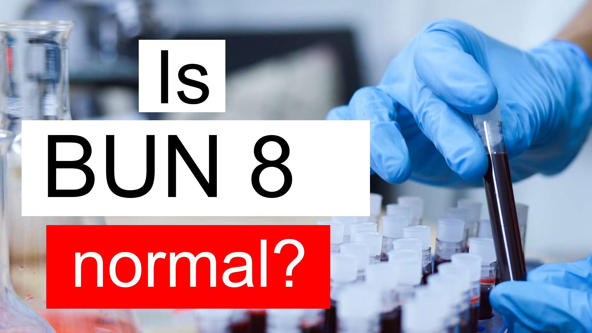 Is BUN 8 normal, high or low? What does Blood urea nitrogen level 8 mean?