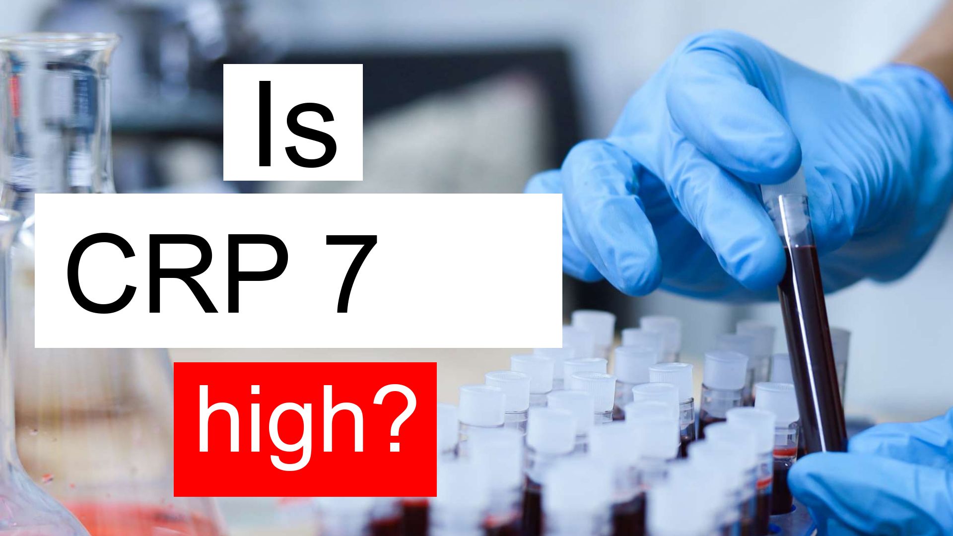 Is CRP 7 High Normal Or Dangerous What Does C Reactive Protein Level