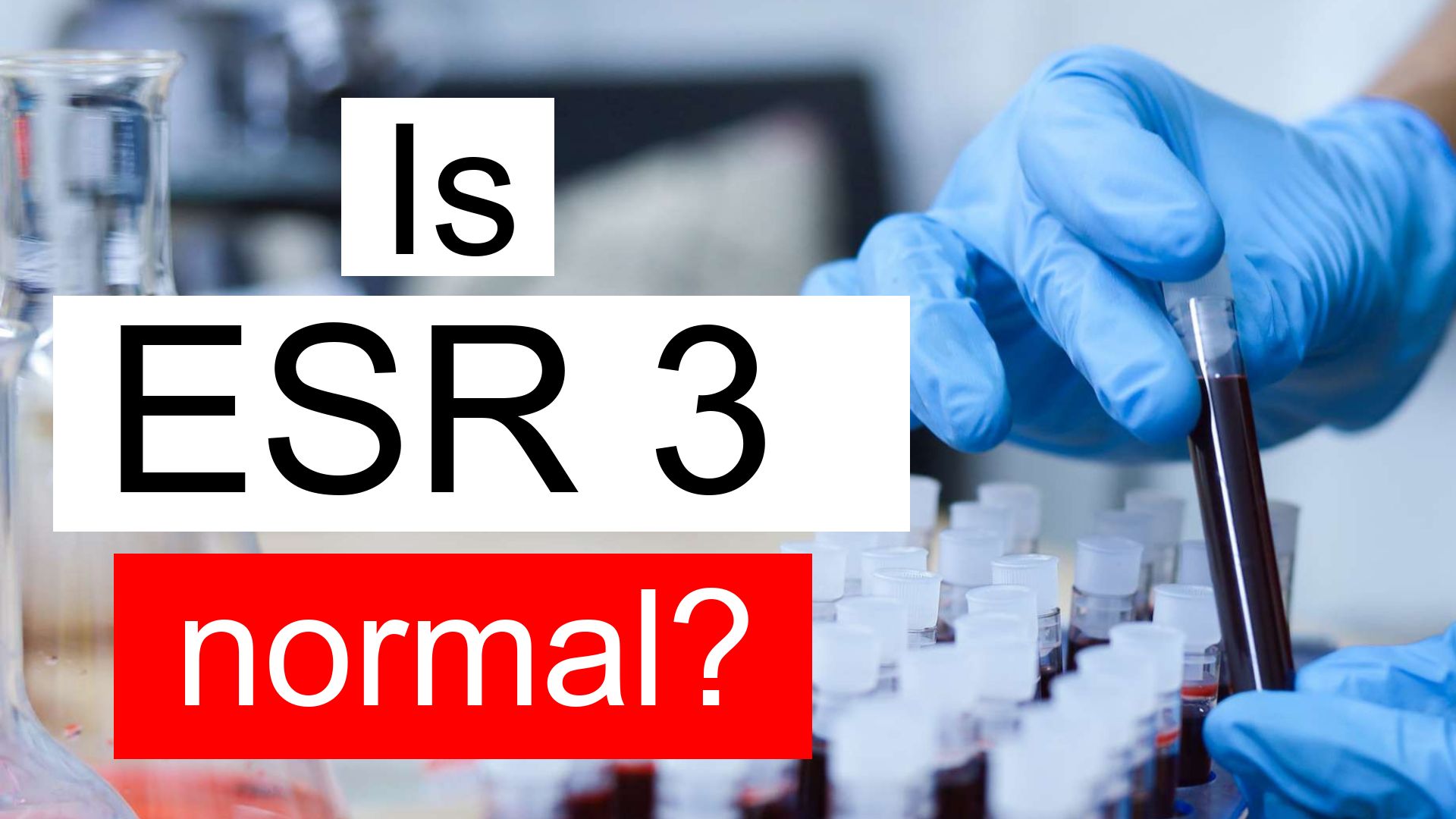 Is ESR 3 Normal High Or Low What Does ESR Level 3 Mean Is ESR 3 Normal High Or Low What Does ESR Level 3 Mean