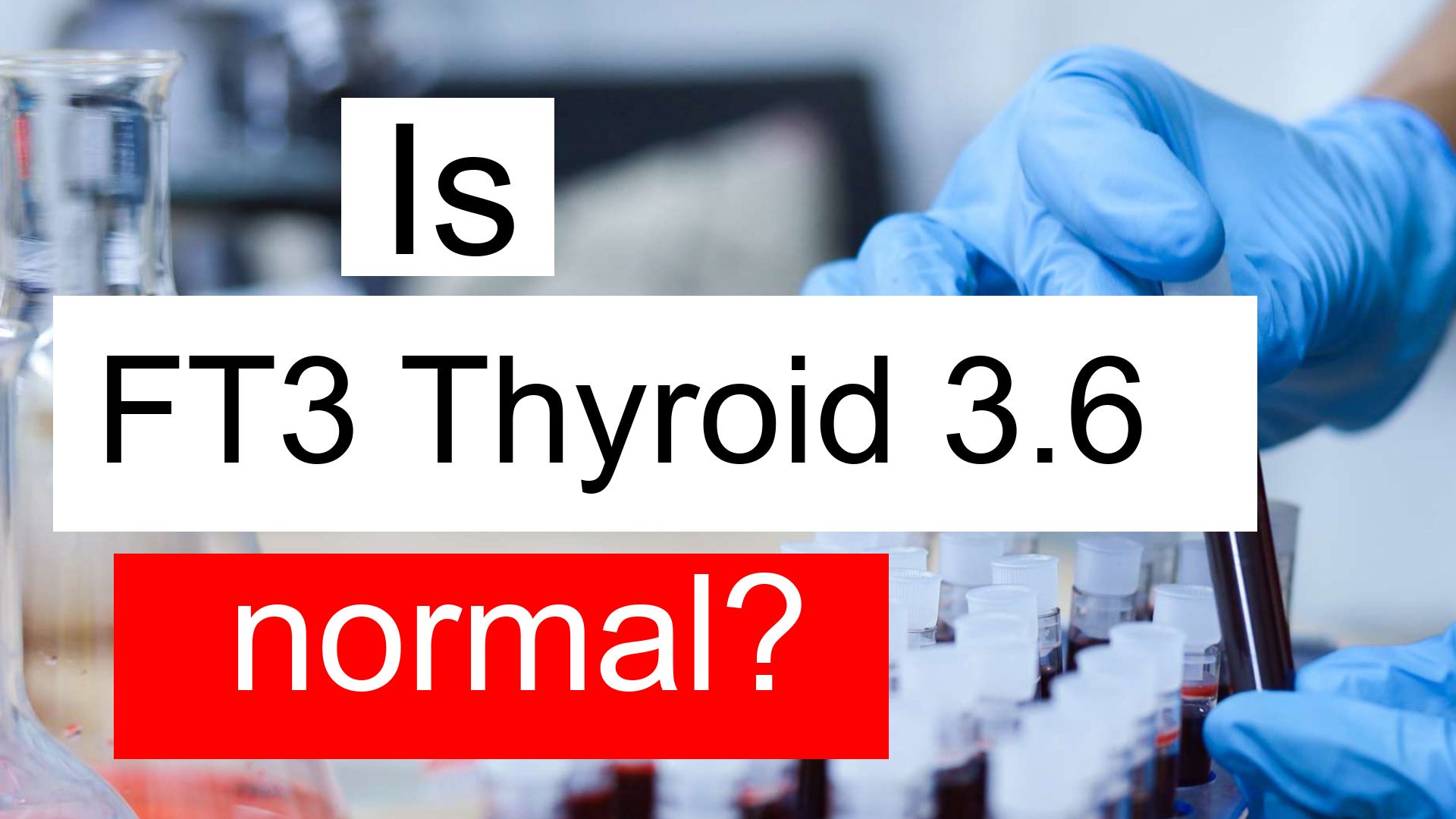 Is FT3 thyroid 3.6 normal, high or low? What does Free triiodothyronine ...