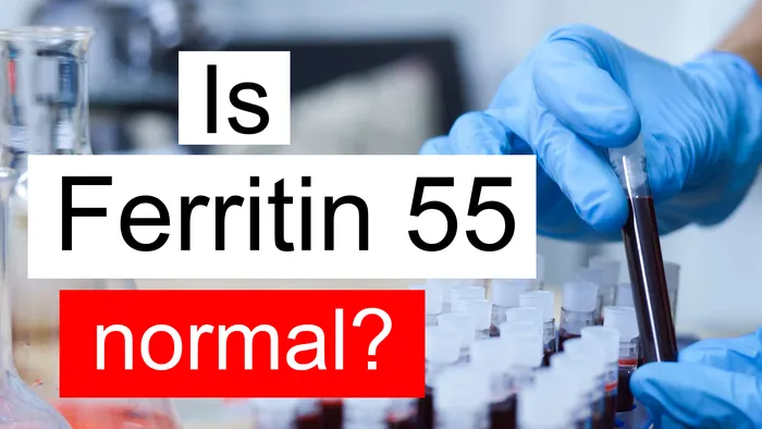 Ferritin 55 ng/mL: Symptoms you should not ignore