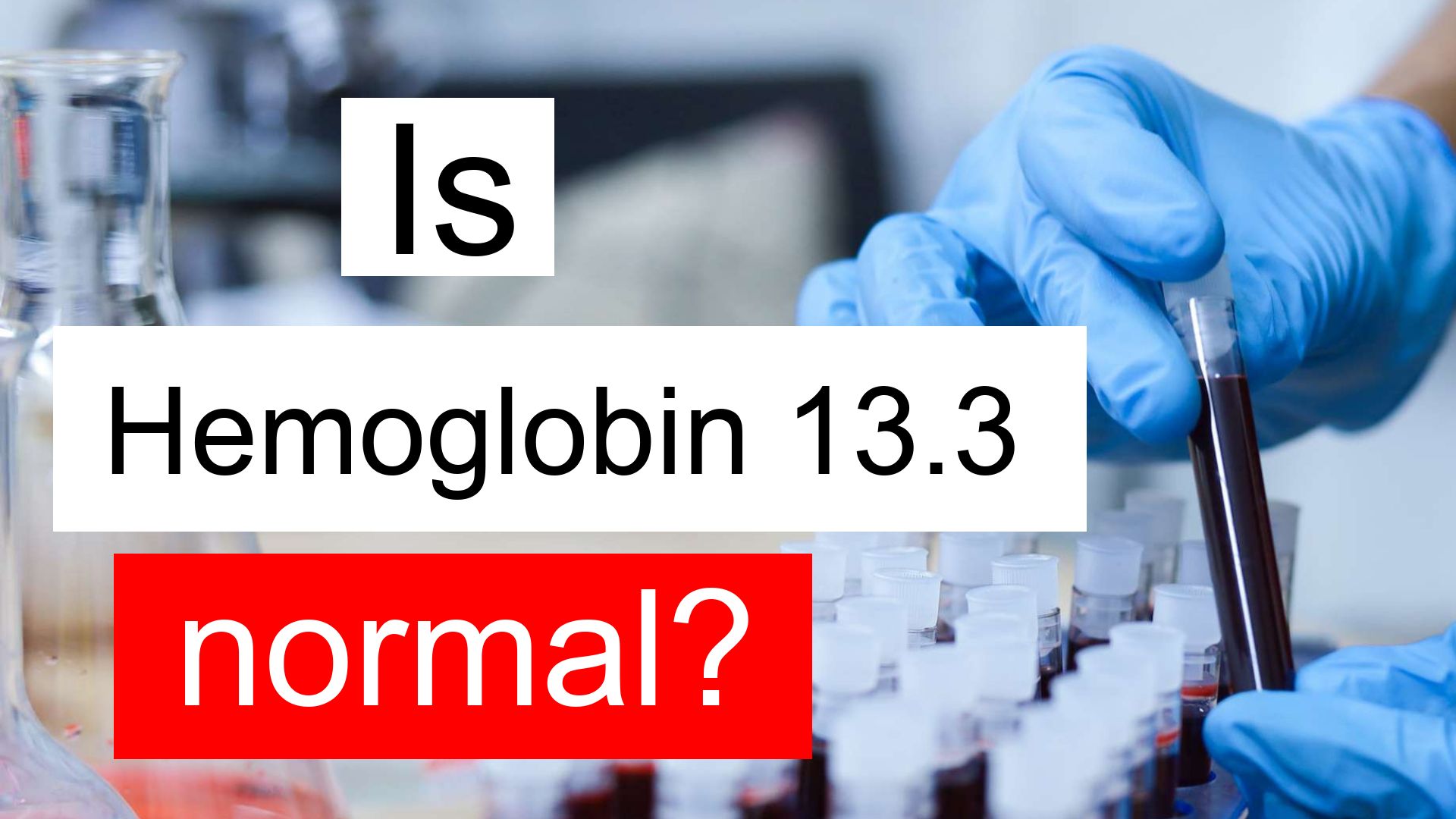 Is Hemoglobin 13.3 normal, high or low? What does Hemoglobin level 13.3 ...
