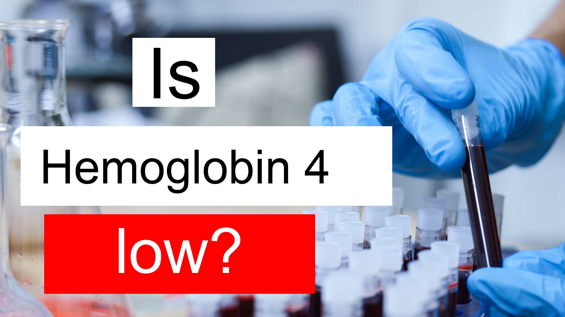 Is Hemoglobin 4 low, normal or dangerous? What does Hemoglobin level 4 ...