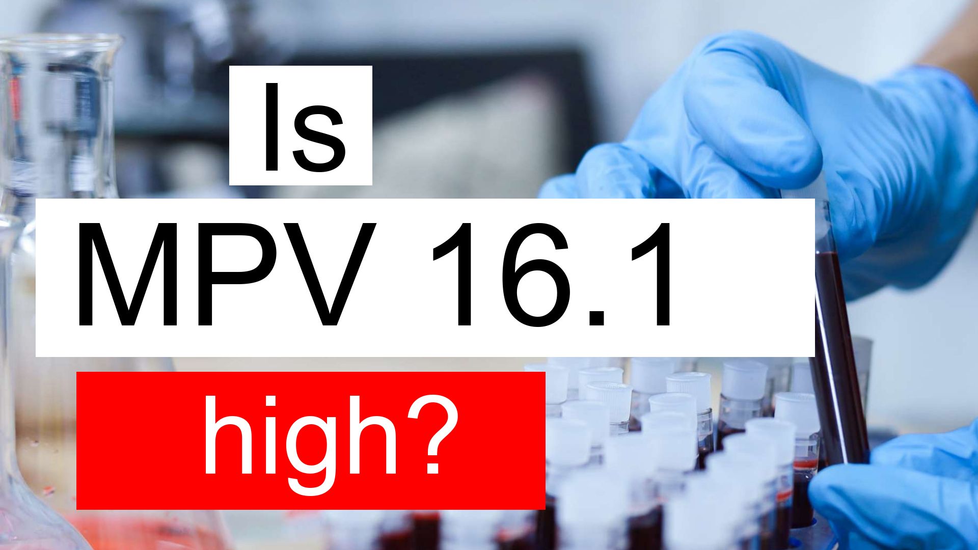 Is MPV 16.1 high, normal or dangerous? What does Mean platelet volume ...