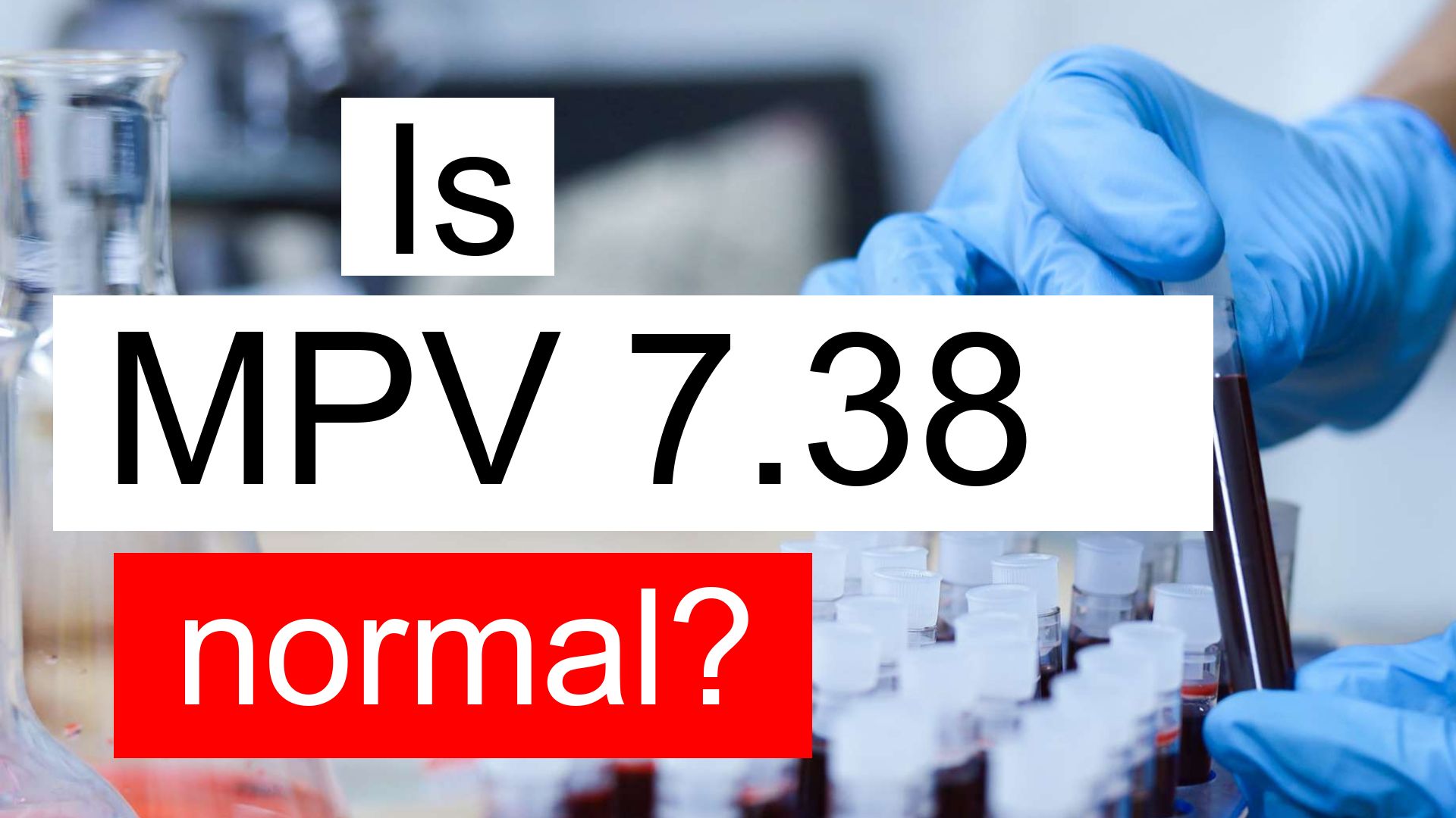 Treatment and symptoms of MPV 7.38 fL | Diet for normal Mean platelet volume level 7.38 fL