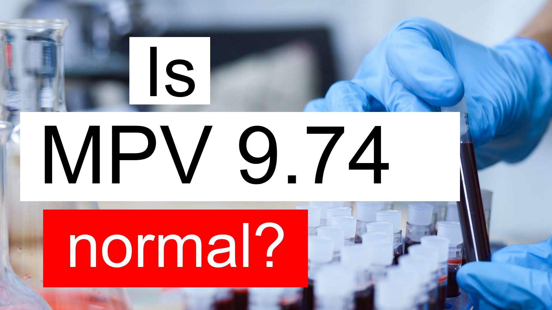 Treatment and symptoms of MPV 9.74 fL | Diet for normal Mean platelet volume level 9.74 fL