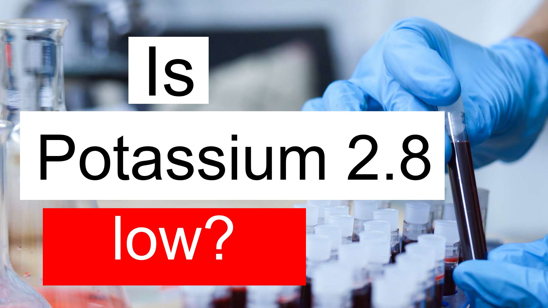 Is Potassium 2.8 low, normal or dangerous? What does Potassium level 2. ...