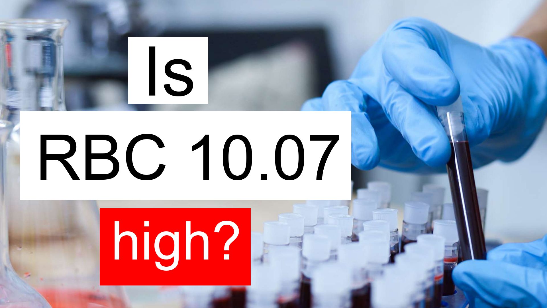 Treatment and symptoms of RBC 10.07 mil/uL | Diet for high Red blood ...