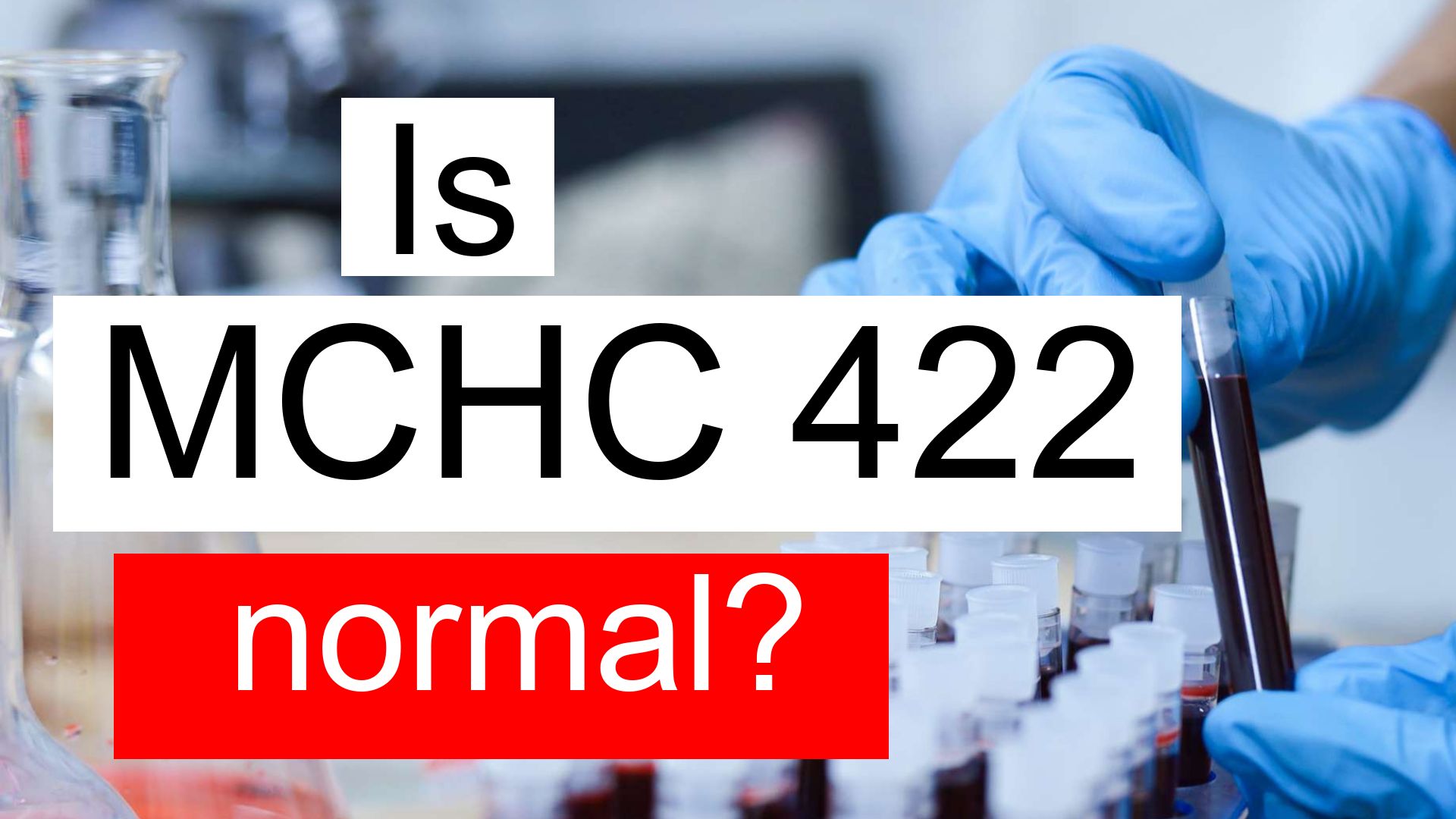 Is Serum MCHC 422 High Normal Or Dangerous What Does Serum MCHC Level Is Serum MCHC 422 High Normal Or Dangerous What Does Serum MCHC Level