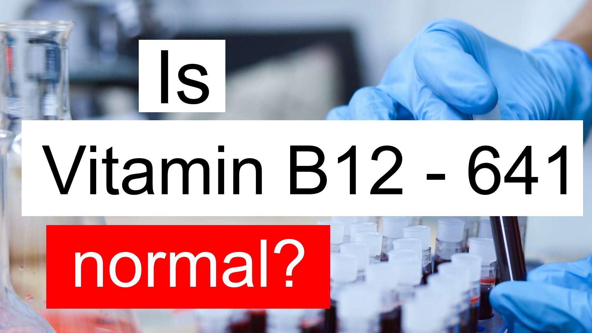 Is Vitamin B12 641 normal, high or low? What does Vitamin B12 level 641 ...
