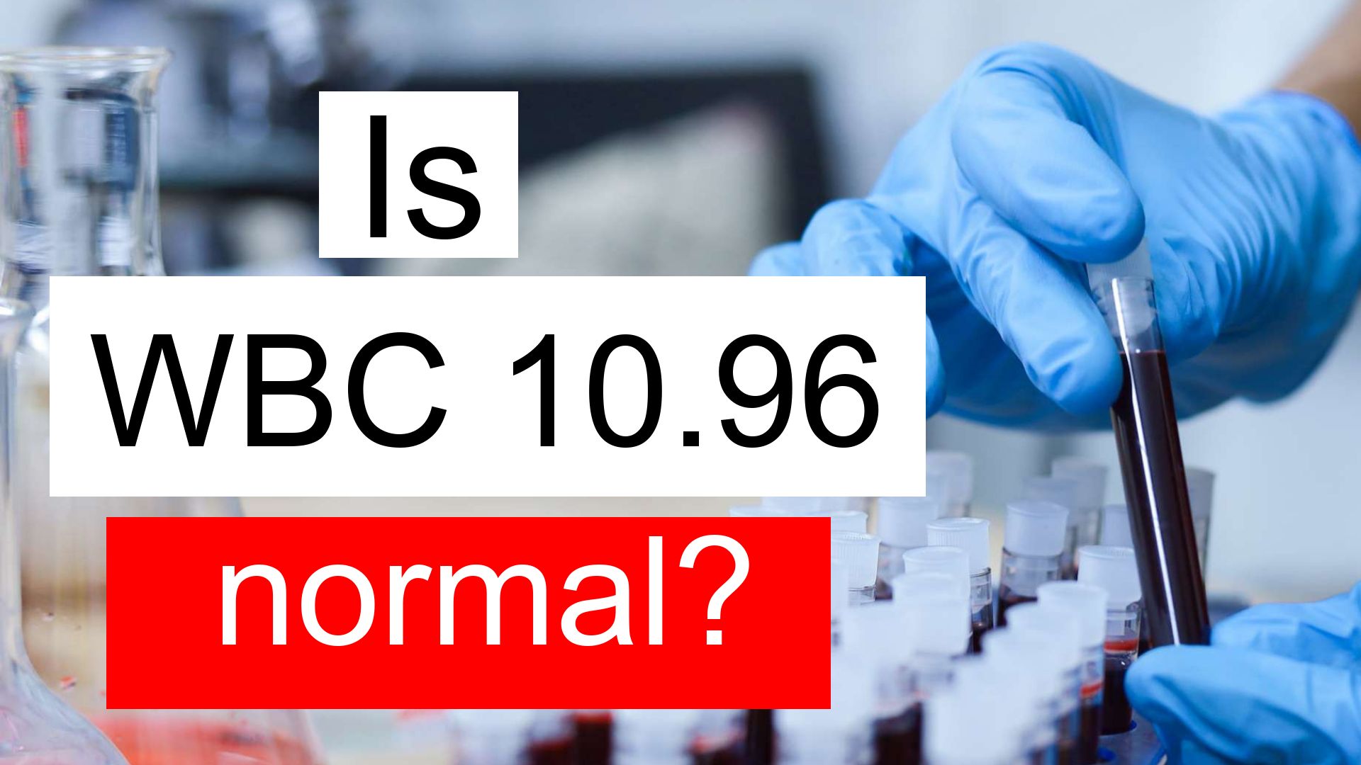 Is WBC 10 96 Normal High Or Low What Does White Blood Cell Count