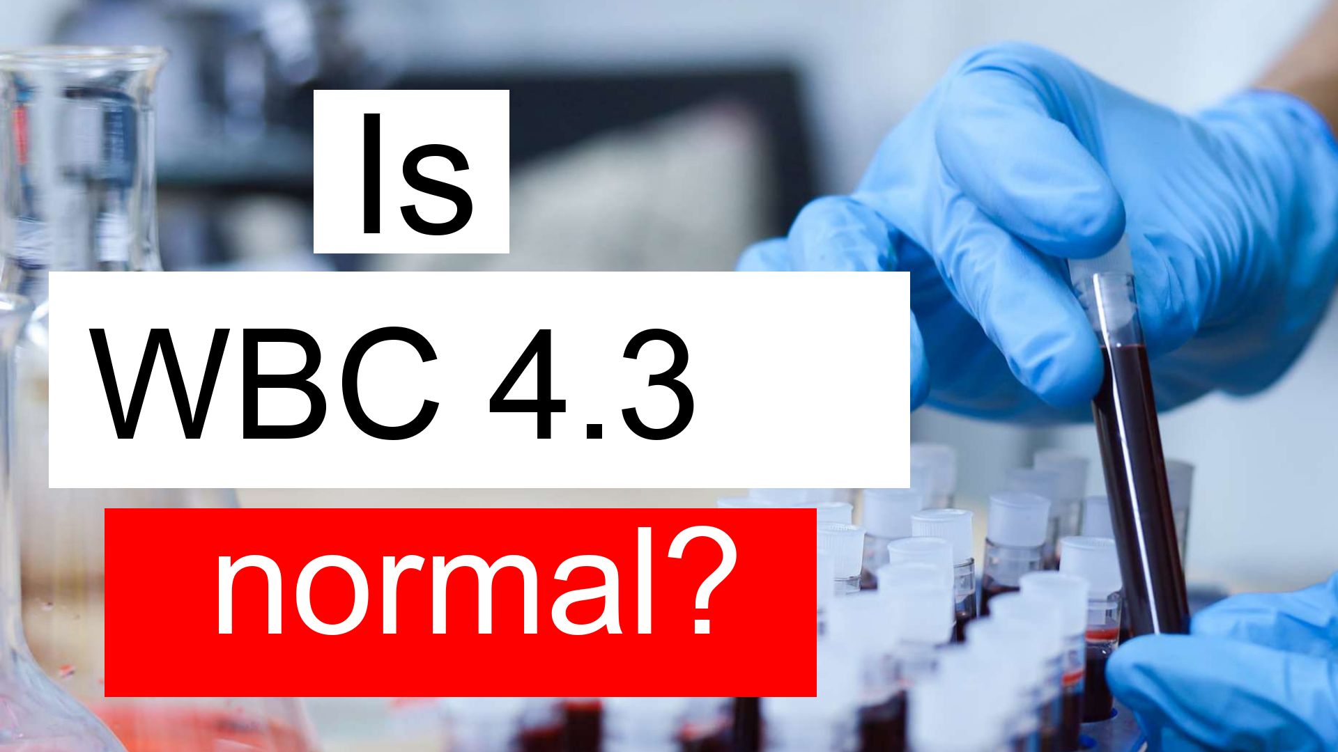 Treatment and symptoms of WBC 4.3 thou/uL | Diet for normal White blood ...