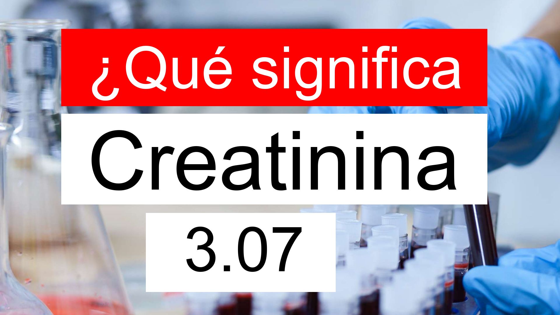 ¿Qué significa Creatinina 3.07? ¿La Creatinina 3,07 es alto, normal, o ...