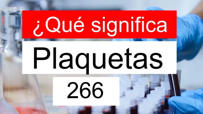 ¿Qu significa Recuento de plaquetas 266? ¿La Platelets 266 es normal ...